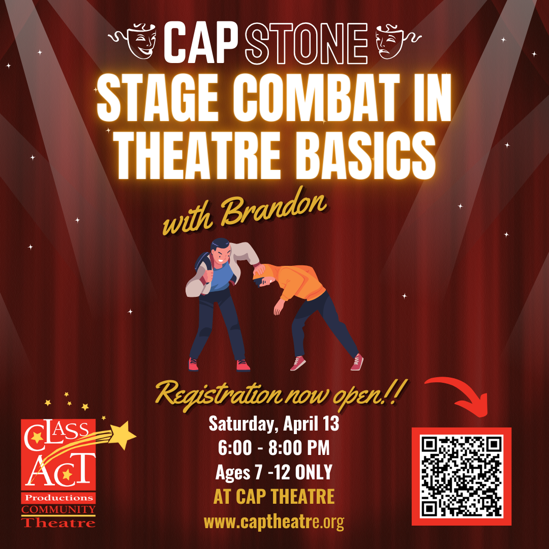 CAPstone – Class Act Productions (CAP) Community Theatre
