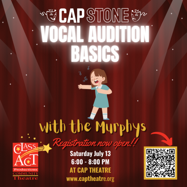 CAPstone Workshops – Class Act Productions (CAP) Community Theatre