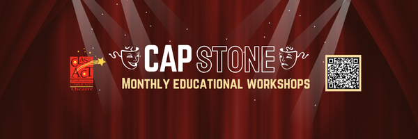 CAPstone Workshops – Class Act Productions (CAP) Community Theatre